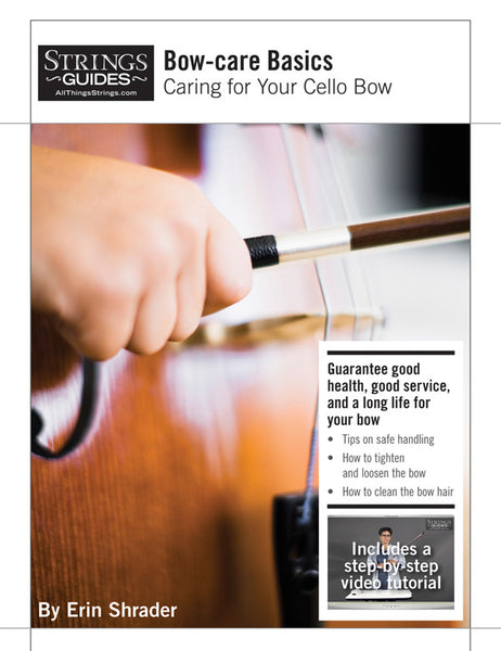 Caring for Your Cello Bow: Bow-care Basics – Strings Magazine