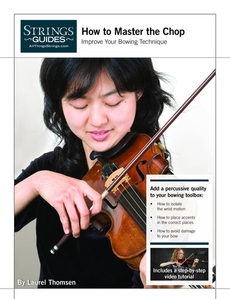 Improve Your Bowing Technique: How to Master the Chop – Strings Magazine